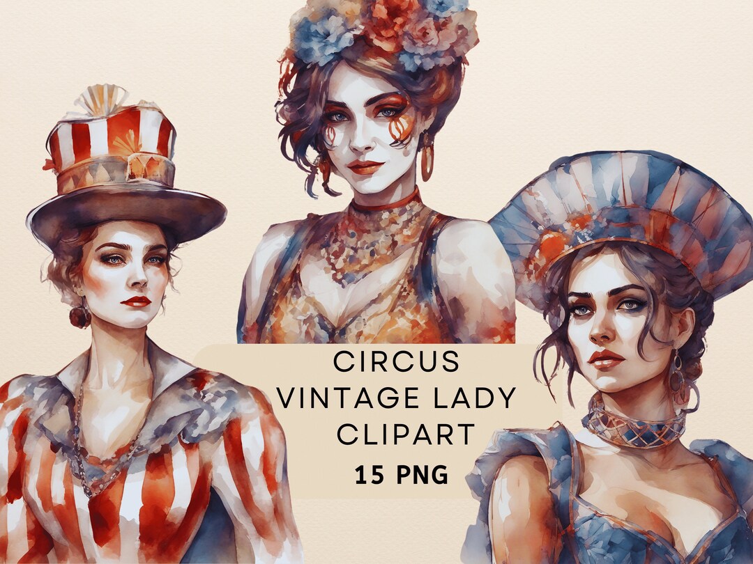 Watercolor Circus Lady Clipart Bundle, Woman Clipart Vintage ...