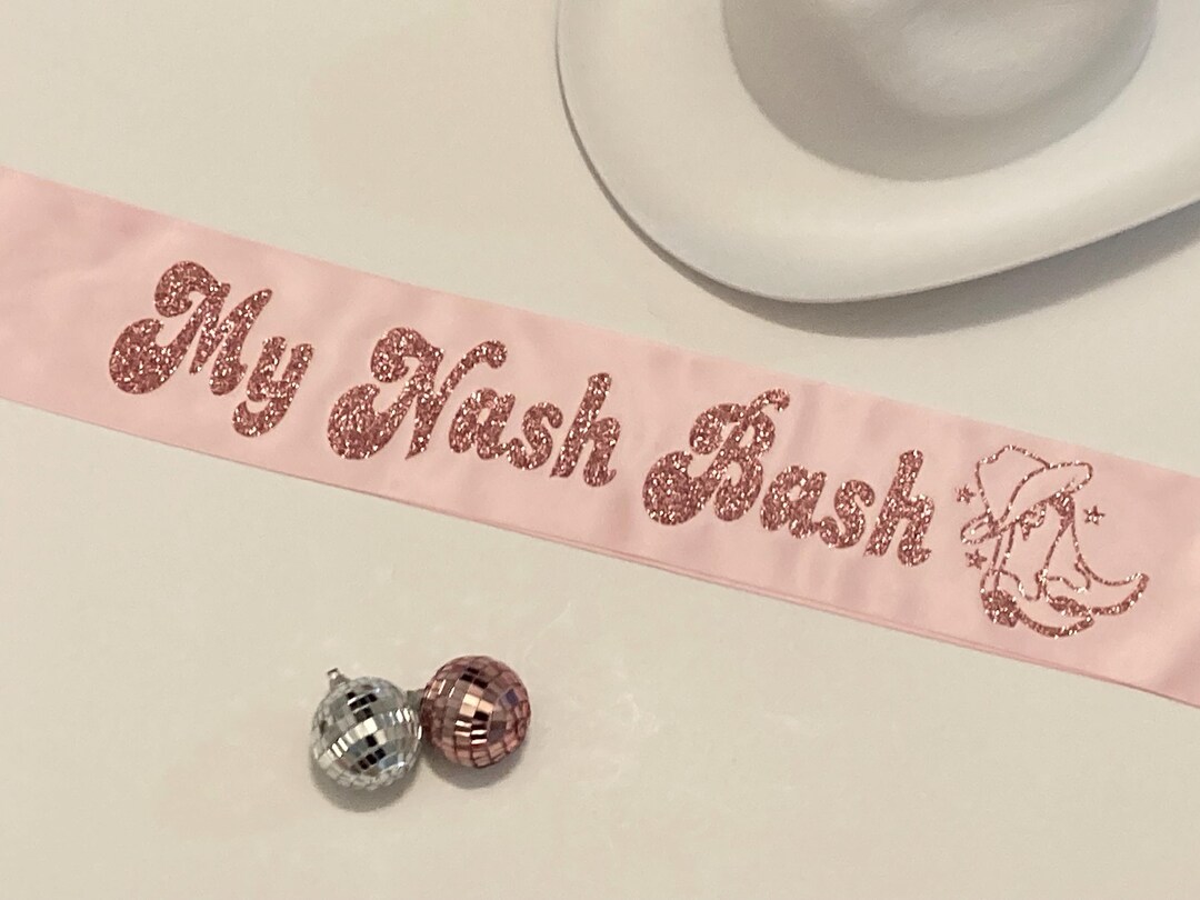 My Nash Bash Sash, Birthday Sash, Bachelorette Sash, Bachelorette Party ...