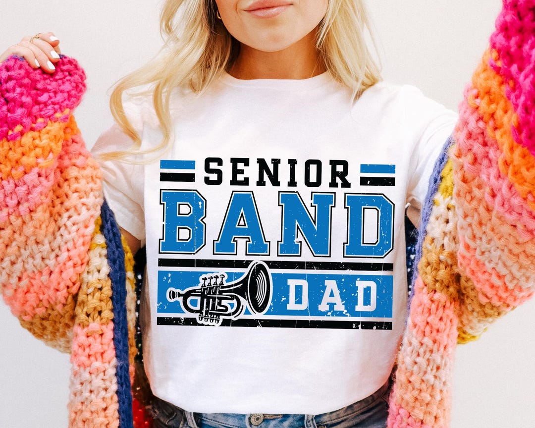 Senior Band Dad SVG Band Dad PNG Marching Band Dad Shirt Design ...