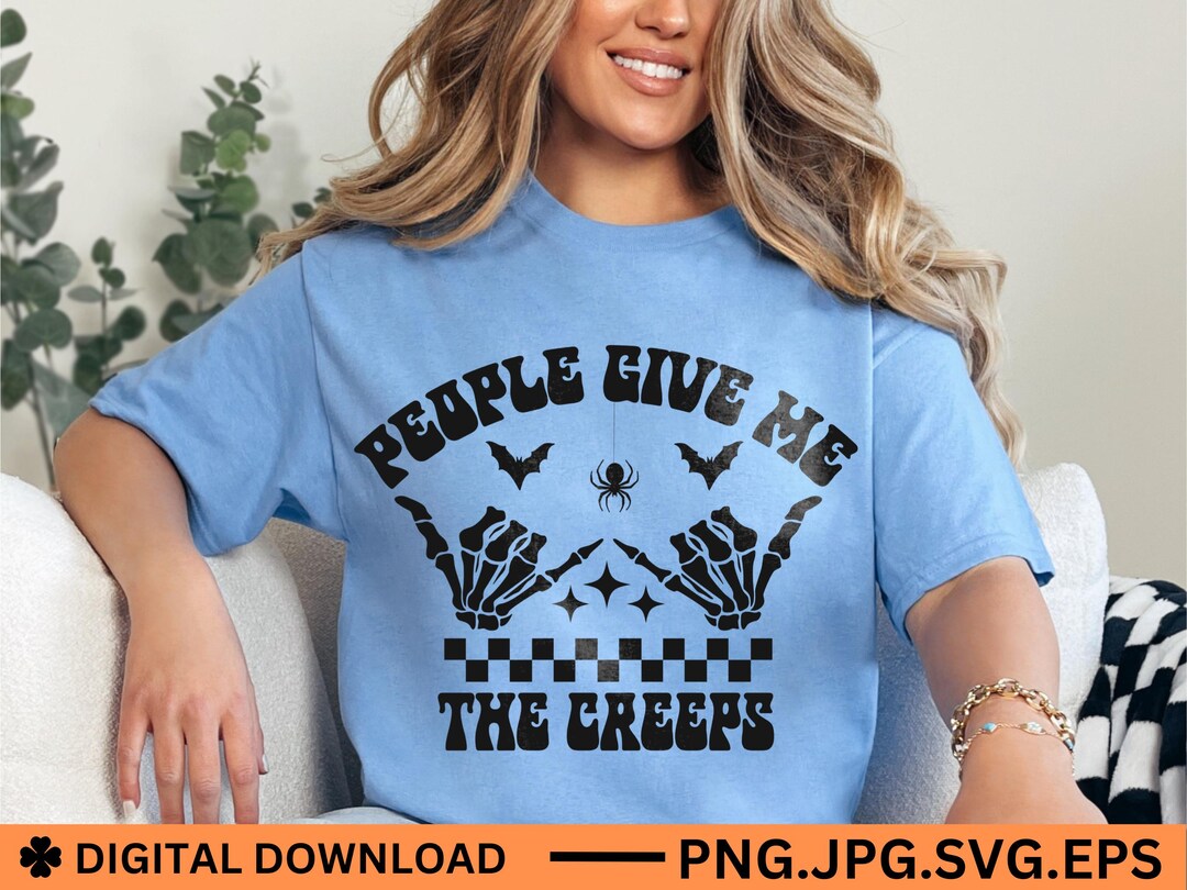 People Give Me the Creeps , Png,svg,jpg,eps,halloween Svg,cricut File ...