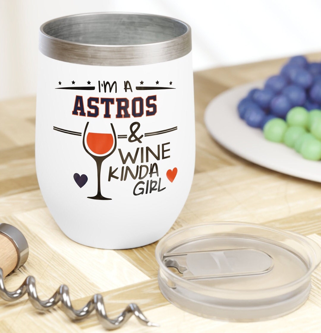 Astros Wine Tumbler, Astros and Wine Kinda Girl, Astros Baseball Wine ...