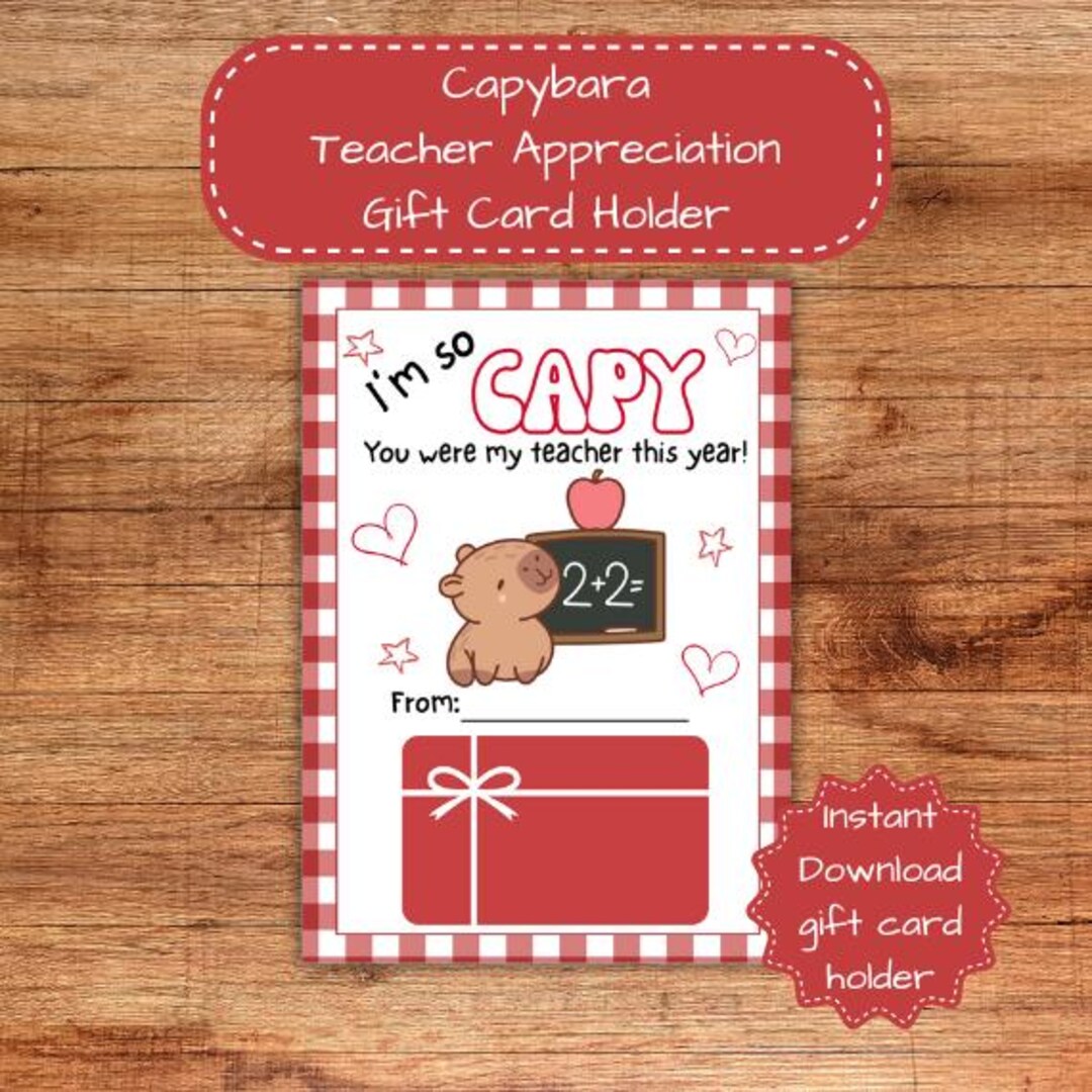 Capybara Teacher Appreciation Gift Card Holder: Printable End of Year ...