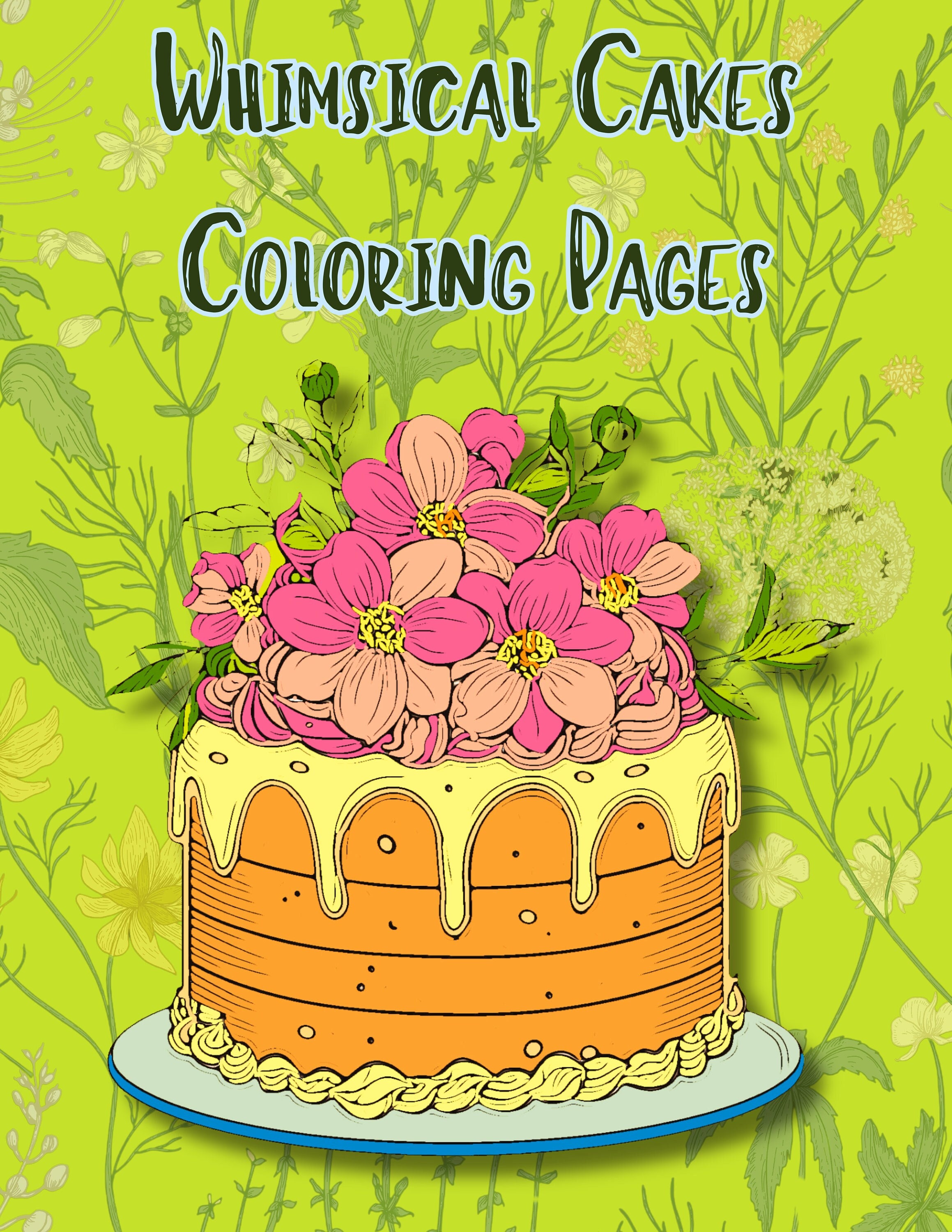 Whimsical Cakes Coloring Pages: Fun and Creative Designs for Relaxation ...