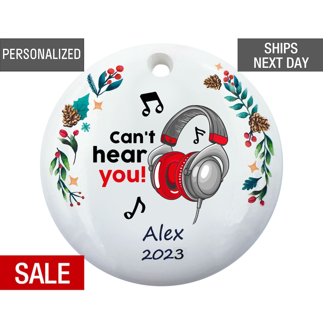 Headphones Christmas Ornament Personalized, Teenage I Can't Hear You ...