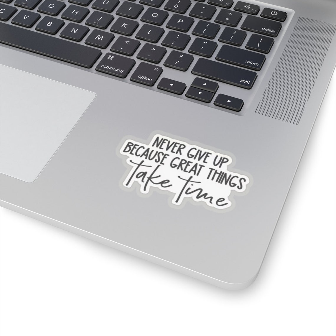 Never Give up Great Things Take Time Sticker - Etsy