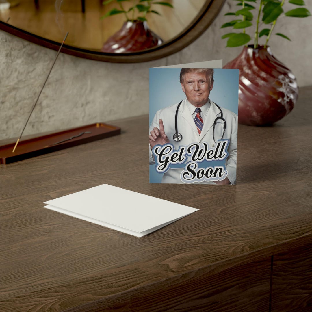 Trump Get Well Soon Card, MAGA Greeting Card, Funny Politial Humor ...