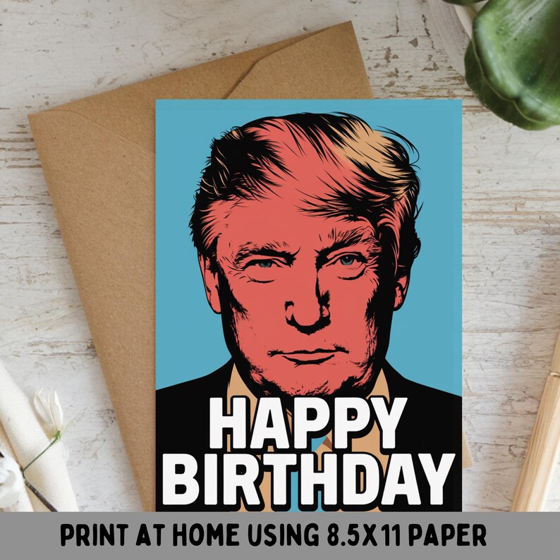 Trump Birthday Card Print at Home Pro Trump Greeting Card Trump Digital ...