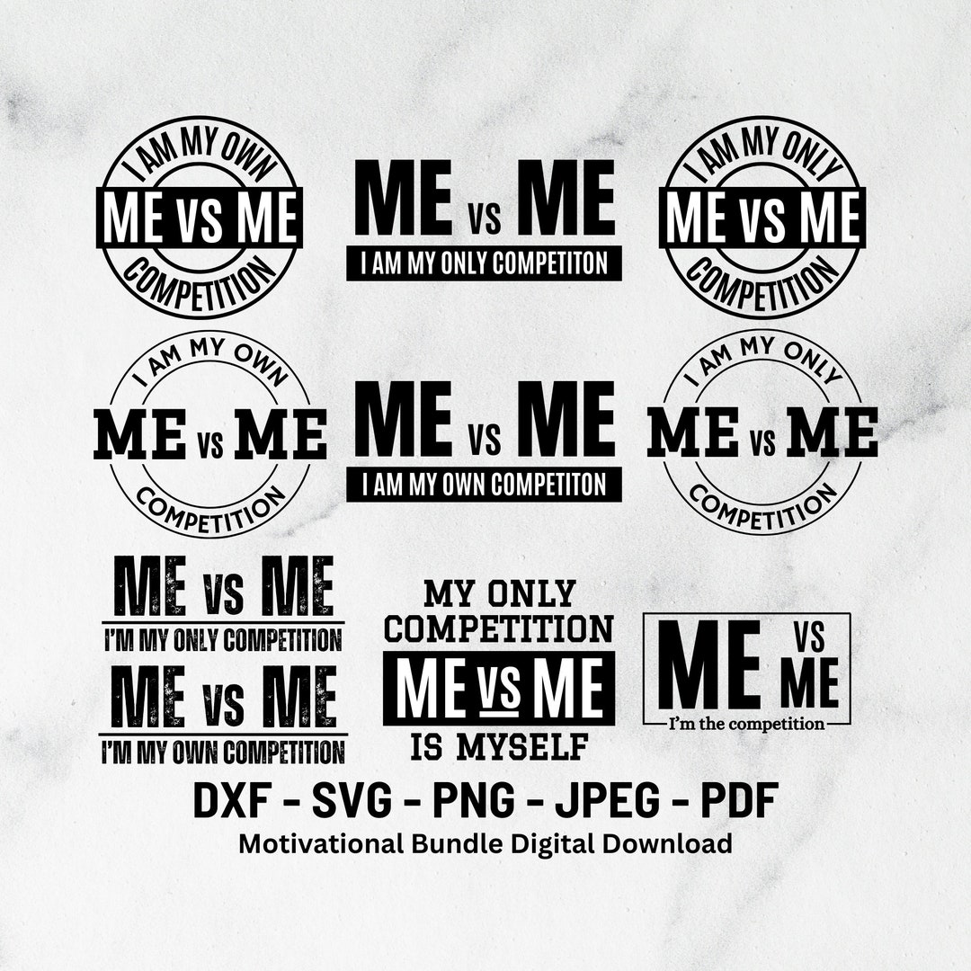 Me Vs Me Svg Bundle | I Am My Own Competition Digital | I Am My Only ...