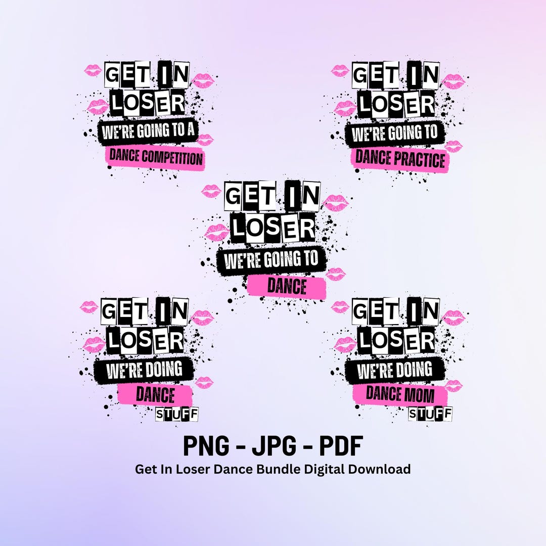 Get in Loser Dance PNG | Competition & Practice (digital Download) - Etsy