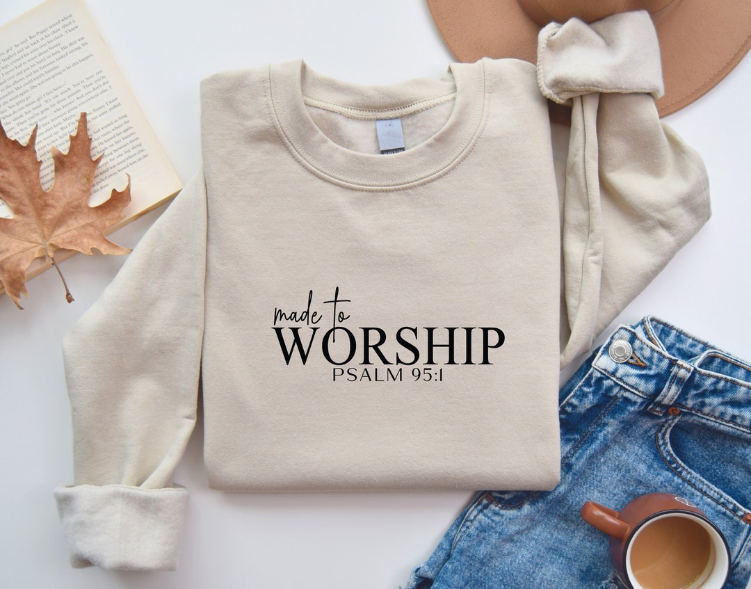 Christian Sweatshirt, Made to Worship Sweatshirt, Bible Verse Shirt ...