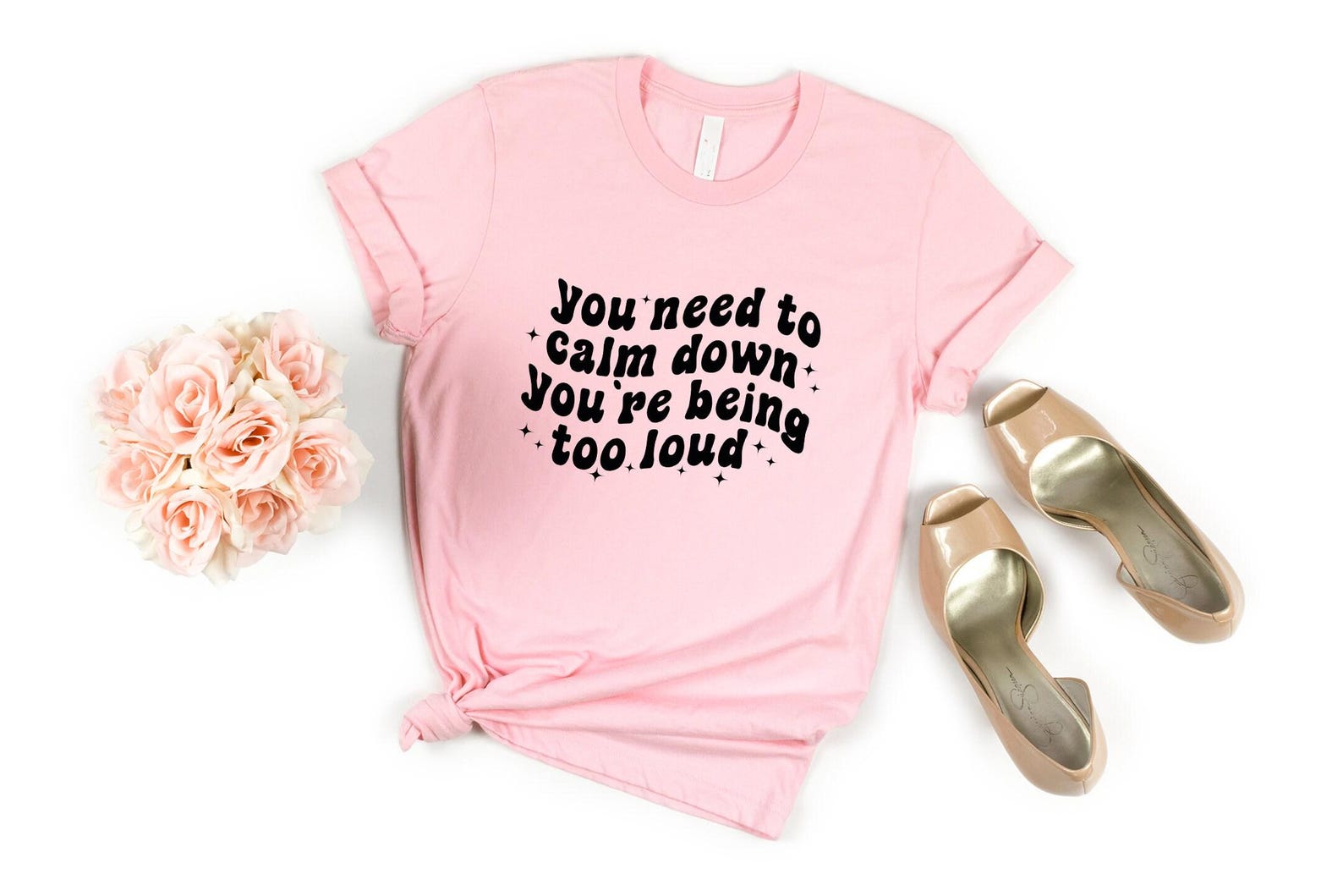 You Need to Calm Down, You're Being Too Loud Shirt, Teacher ...