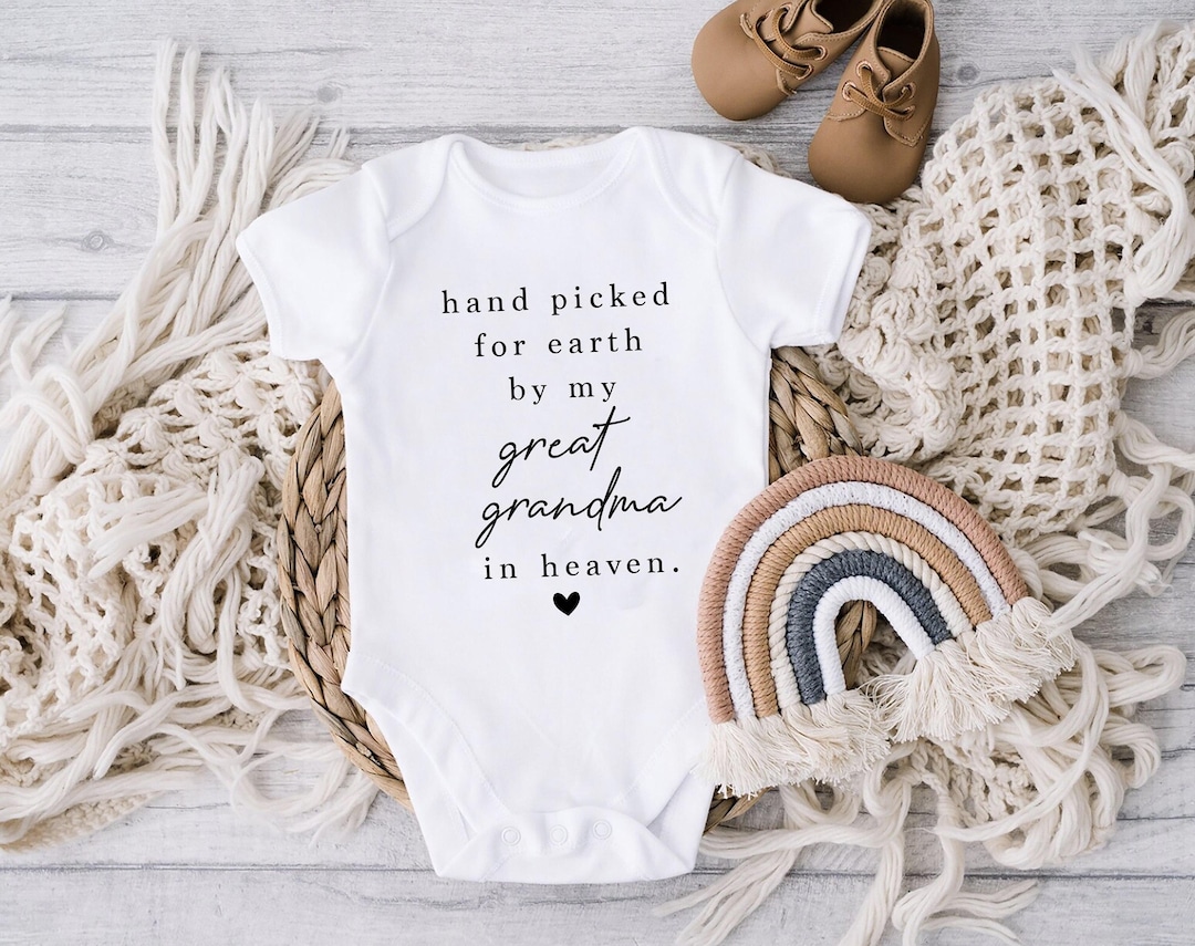 Hand Picked for Earth by My Great Grandma in Heaven, Baby Bodysuit ...