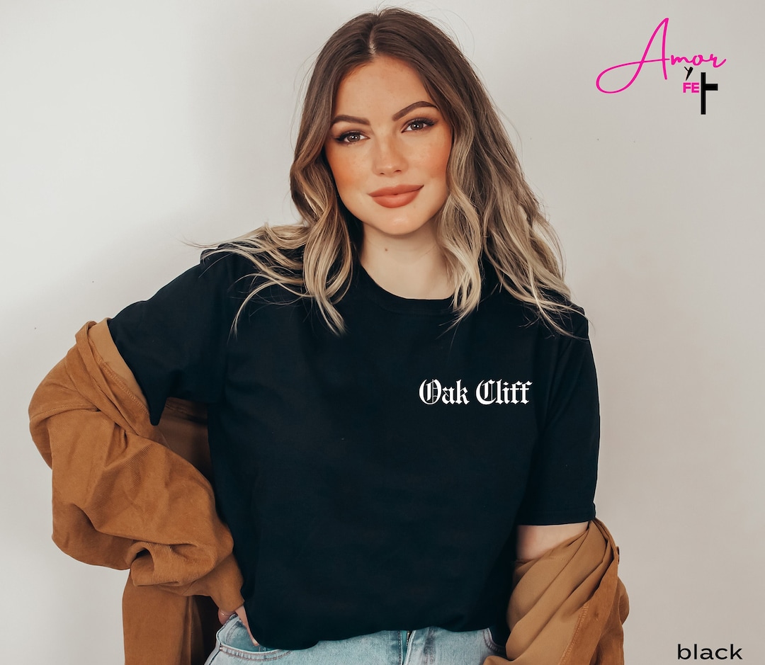 Oakcliff T-shirt, Oak Cliff Born and Raised T-shirt, Oak Cliff Dallas ...