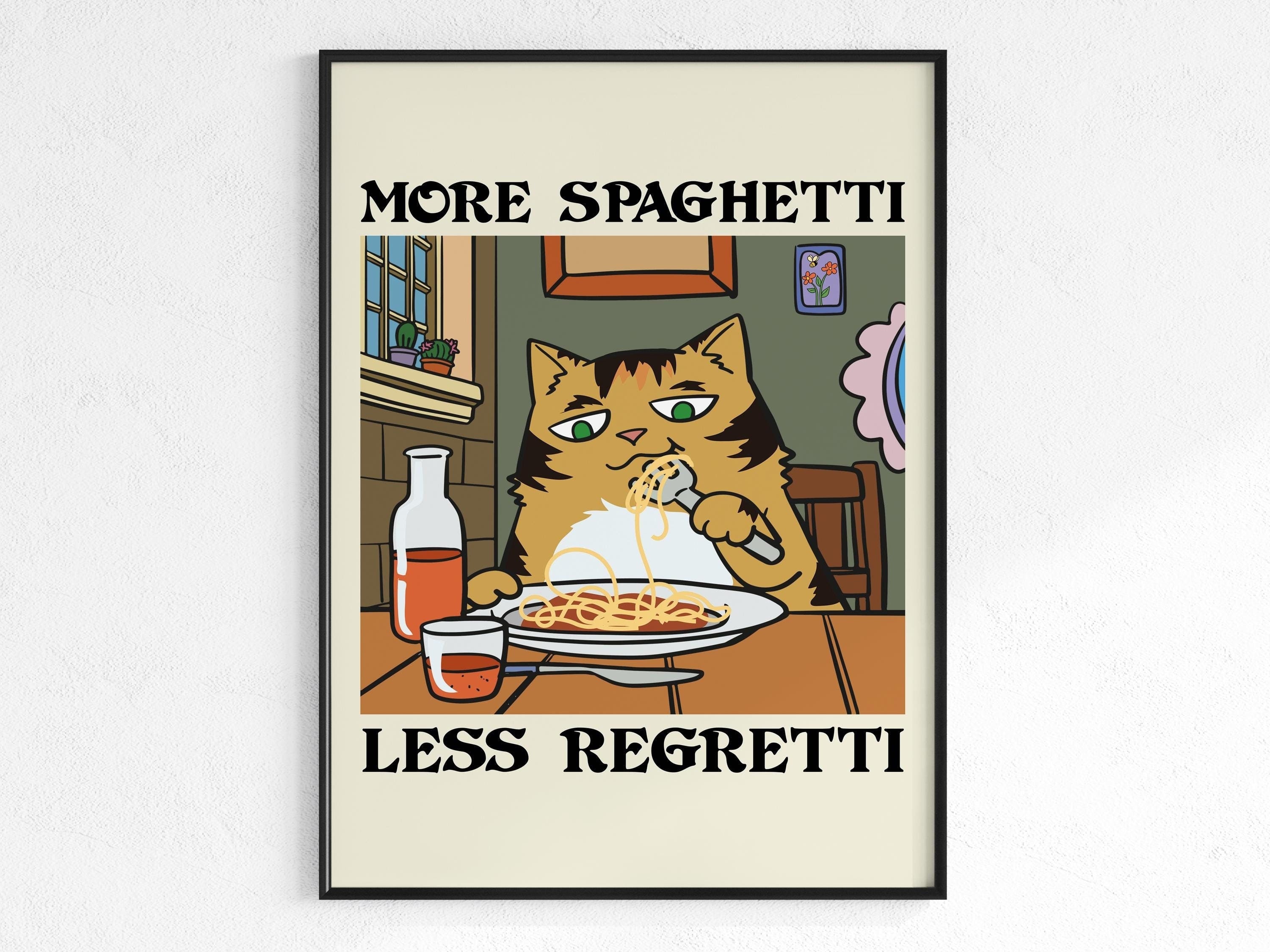More Spaghetti Less Regretti Retro Motivation Poster Home Office, Cat ...