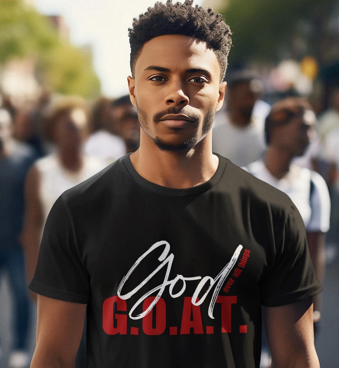 G.O.A.T - God Over All Things - Christian Motivation L Christianity ...
