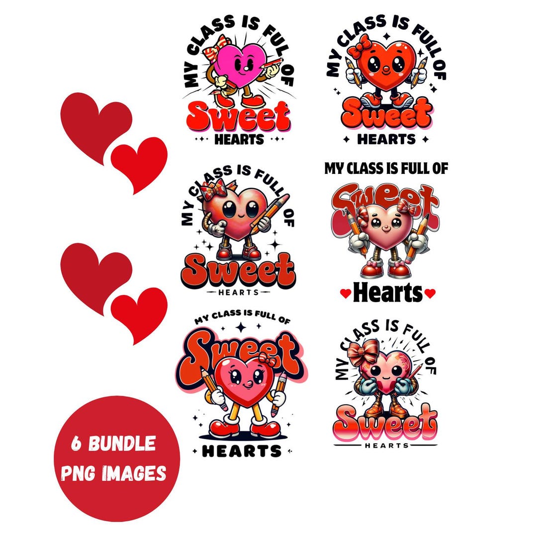 My Class is Full of Sweethearts PNG Bundle, Valentines Day PNG Teacher ...
