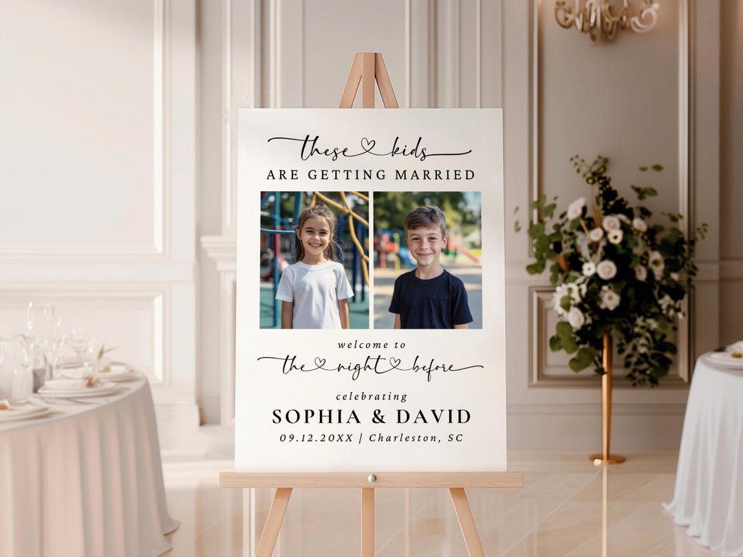 These Kids Are Getting Married, Rehearsal Dinner Welcome Sign With ...