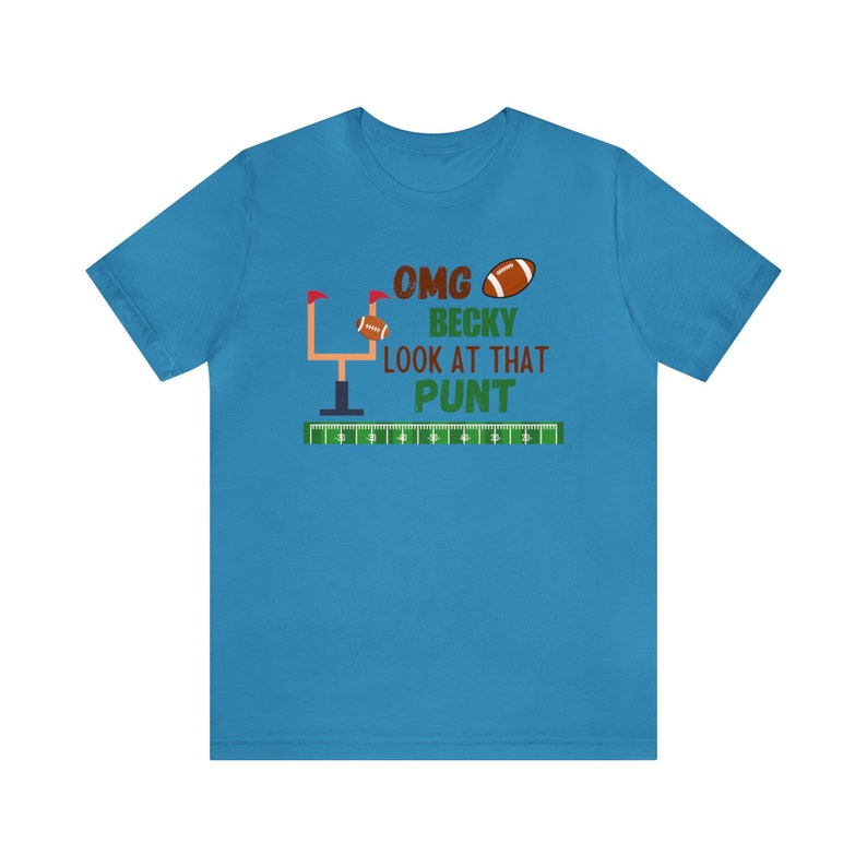 OMG Becky Look at That Punt game Day Shirt Funny Football Tailgate Tee ...