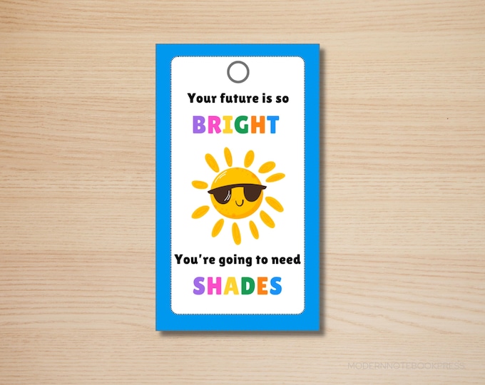 Your Future is so Bright End of the Year Sunglasses Gift Tags Printable ...