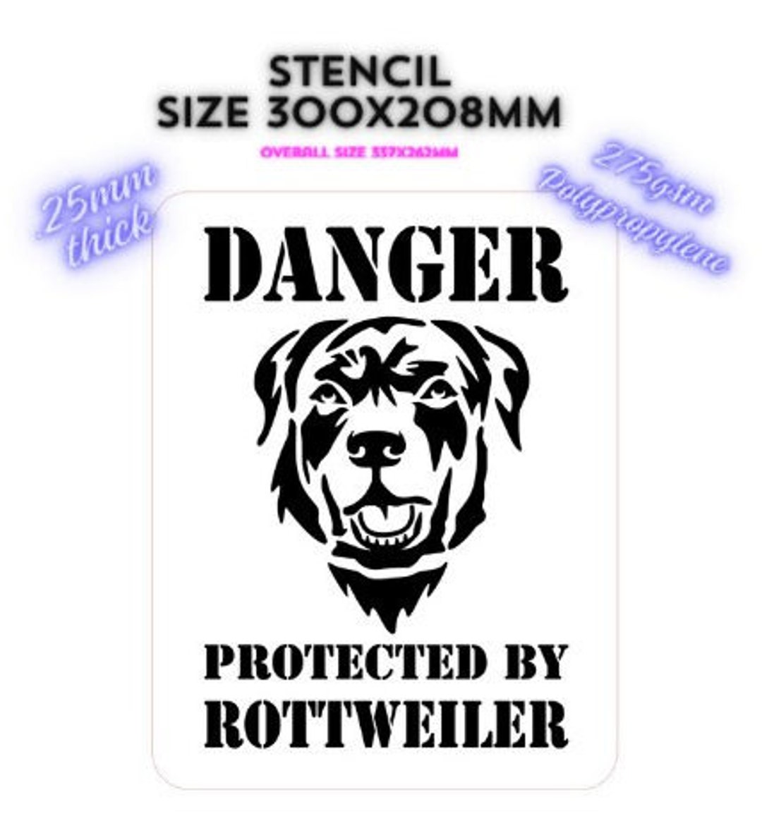 Danger Protected by Rottweiler Stencil 250gsm or 0.25mm Thick. Reusable ...