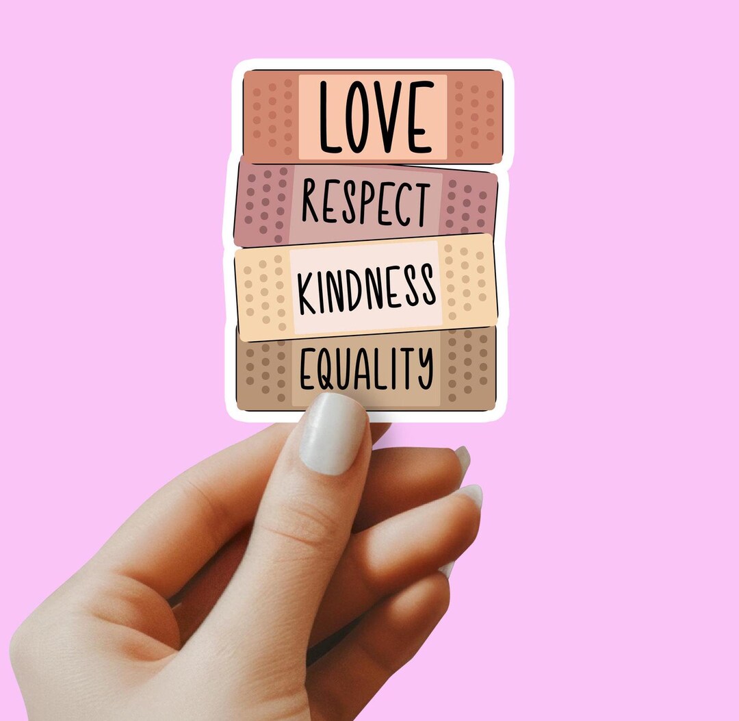 Love Respect Kindness Equality Sticker, Laptop Sticker, Tumbler Sticker ...