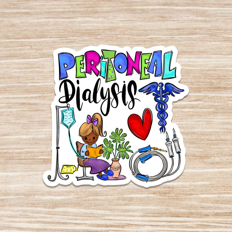 Peritoneal Dialysis Sticker, Dialysis RN Sticker, Laptop Sticker ...