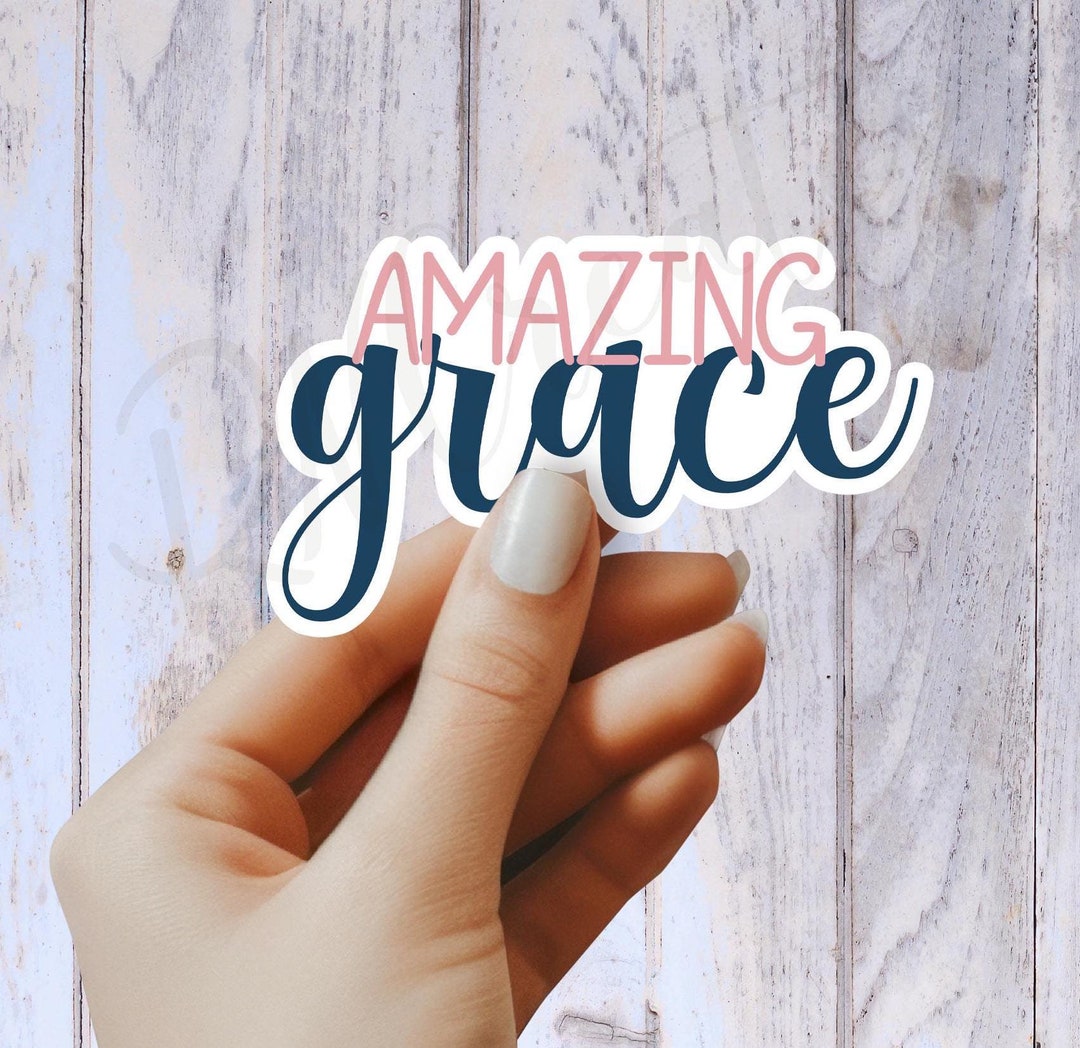 Amazing Grace Sticker, Laptop Sticker, Tumbler Sticker, Waterproof ...
