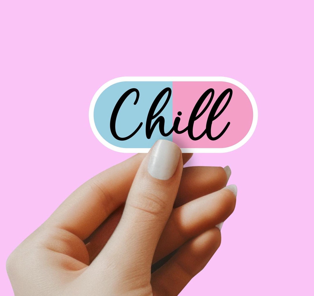 Chill Pill Sticker, Funny Medical Sticker, Chill Capsule Sticker ...
