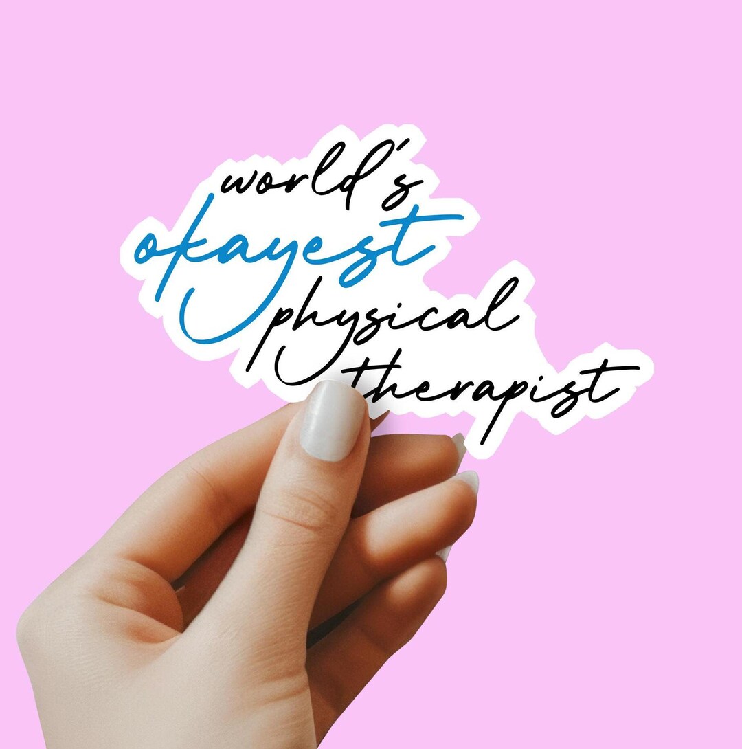 Worlds Okayest PT Sticker, Physical Therapist Sticker, Laptop Sticker ...