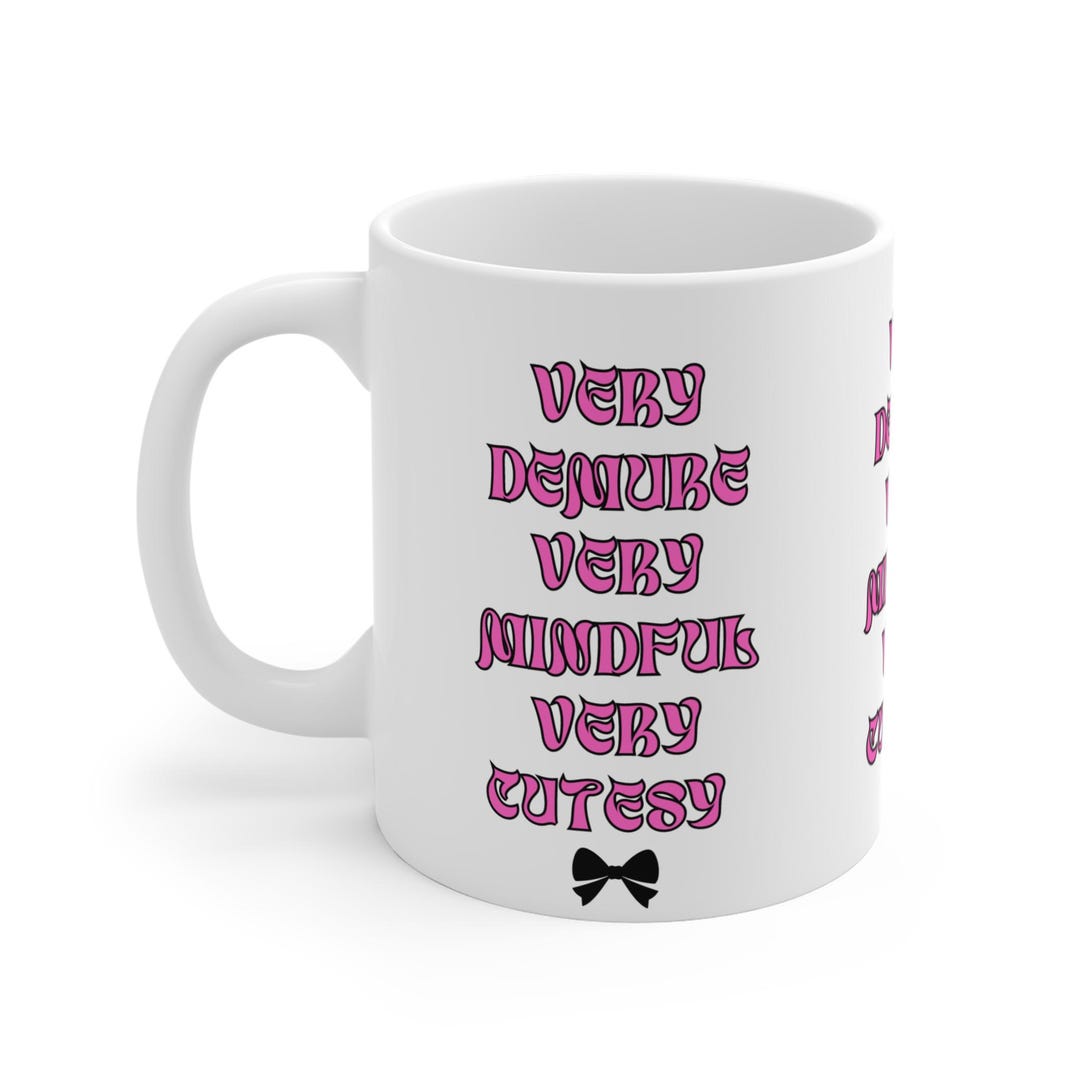 Very Demure Very Mindful Tiktok Influencer Trendy Mug - Etsy