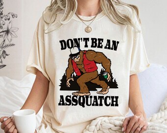 Don't Be an Assquatch SVG, Png, Svg, Dont Be an Assquatch Png, Snarky ...