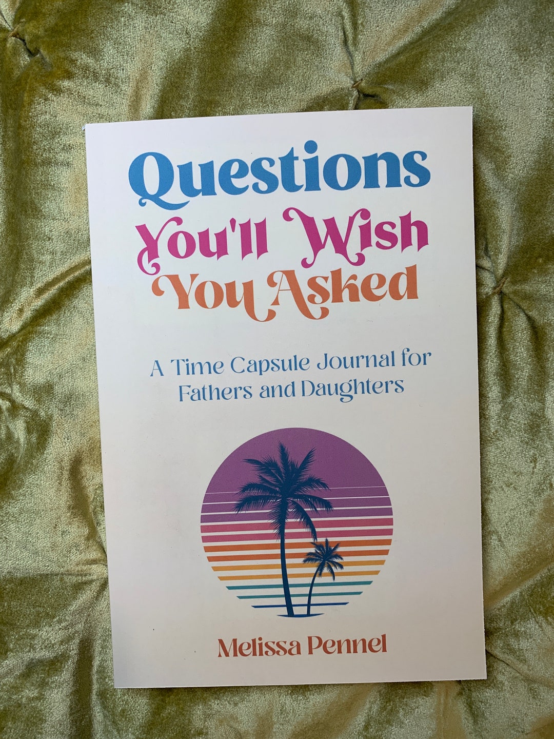 Hardcover Questions You'll Wish You Asked: A Time Capsule Journal for ...