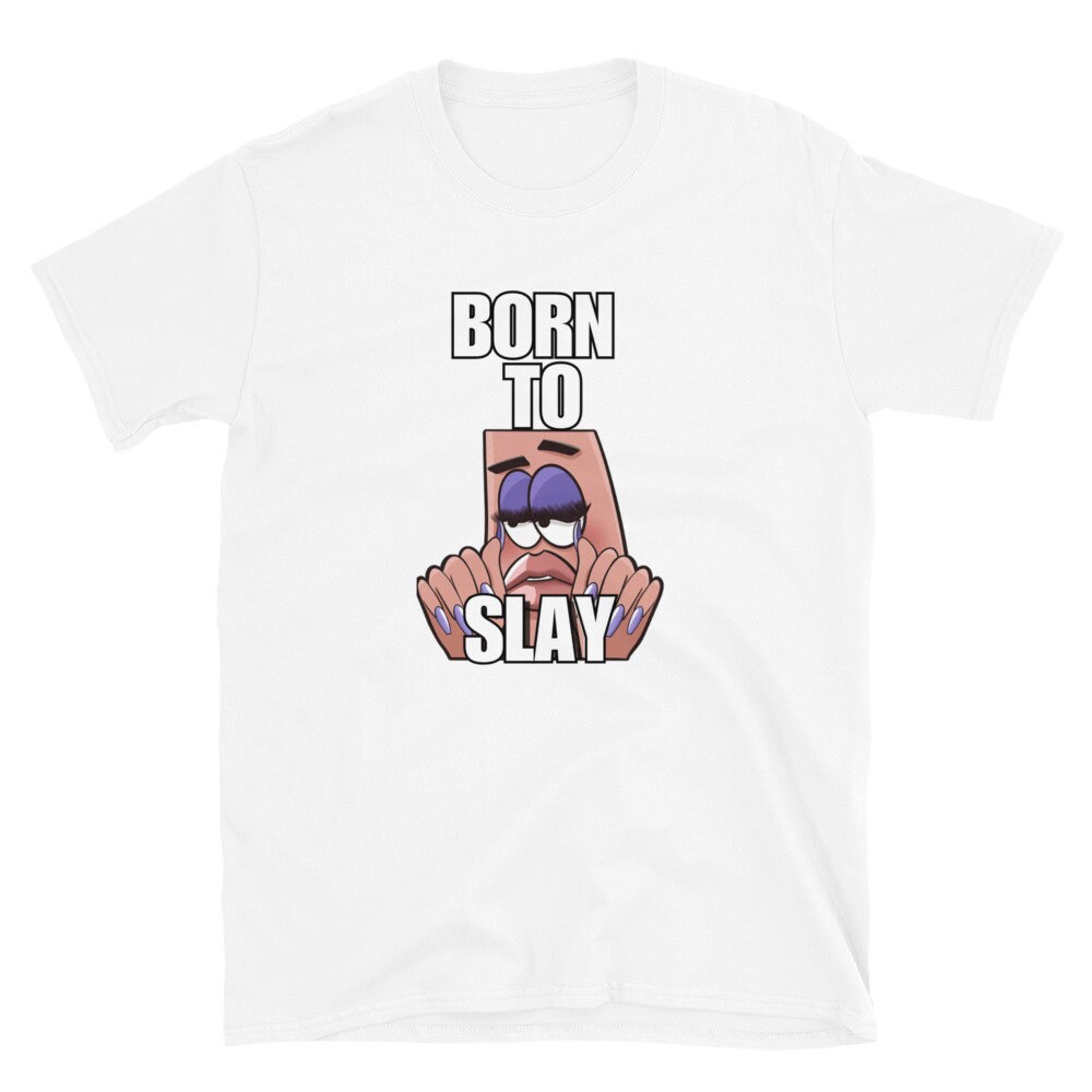 Sassy Patrick Funny Meme Born to Slay Tshirt - Etsy