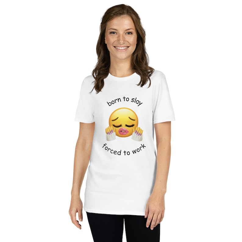 Funny Emoji Meme Born to Slay Forced to Work Tshirt - Etsy
