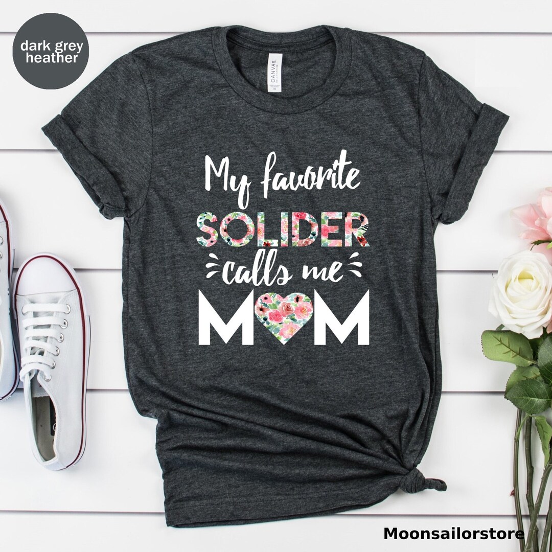My Favorite Soldier Calls Me Mom Shirt, Army Mom Shirt, Soldier Mom ...