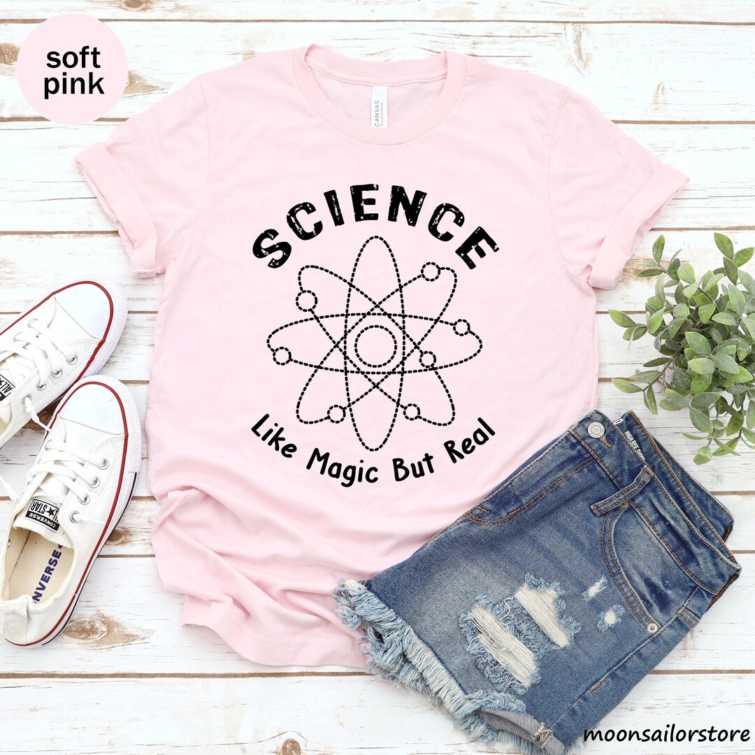 Science Like Magic but Real Unisex T-shirt, Scientist Shirt, Physicist ...
