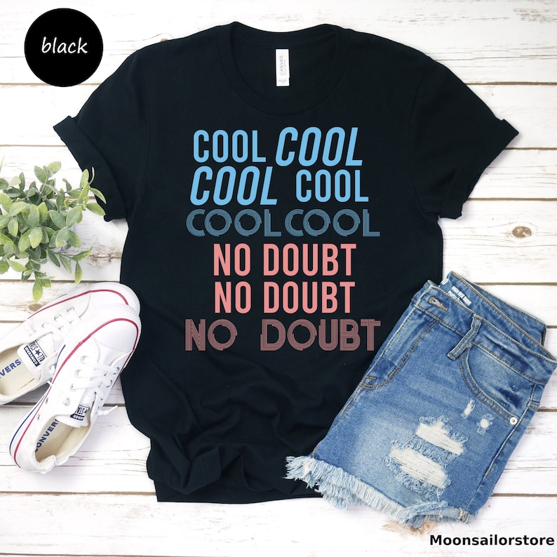 Cool Cool No Doubt Unisex T-shirt, Brooklyn 99, Brooklyn TV Show T-shirt, Funny Sayings Shirt ...