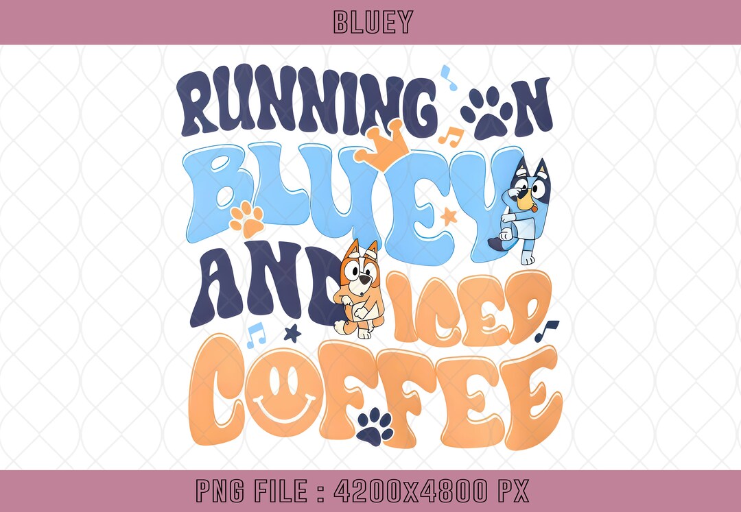 Bluey Design Typo Png Bluey Coffee Png Bluey Digital Png - Etsy Australia