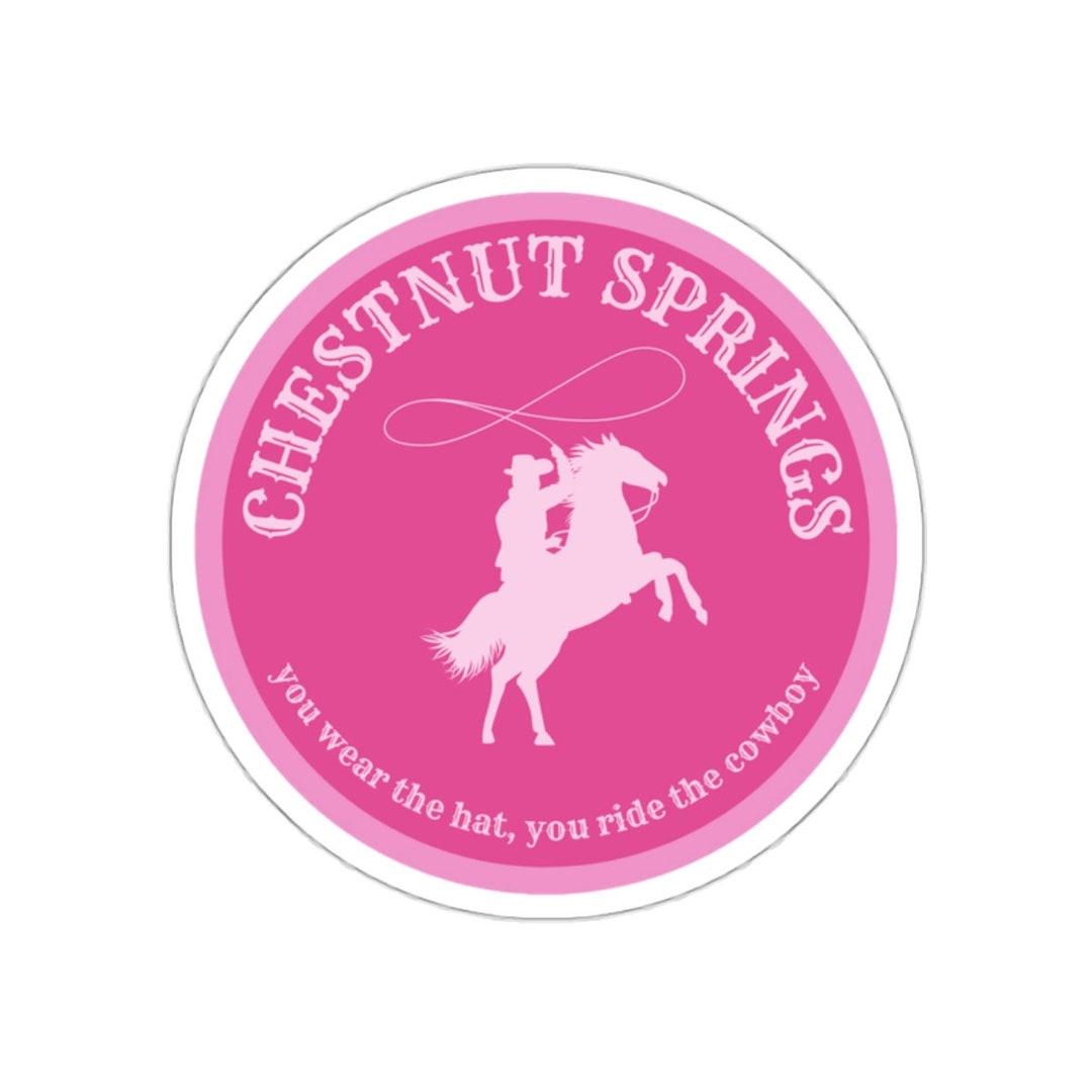 Chestnut Springs Sticker Wear the Hat, Ride the Cowboy Elsie Silver ...