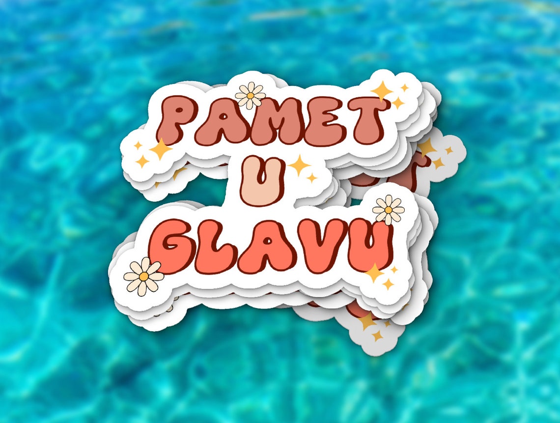 Funny Croatian Sticker | I Pamet U Glavu | Balkan Laptop Decal | Bosnia ...