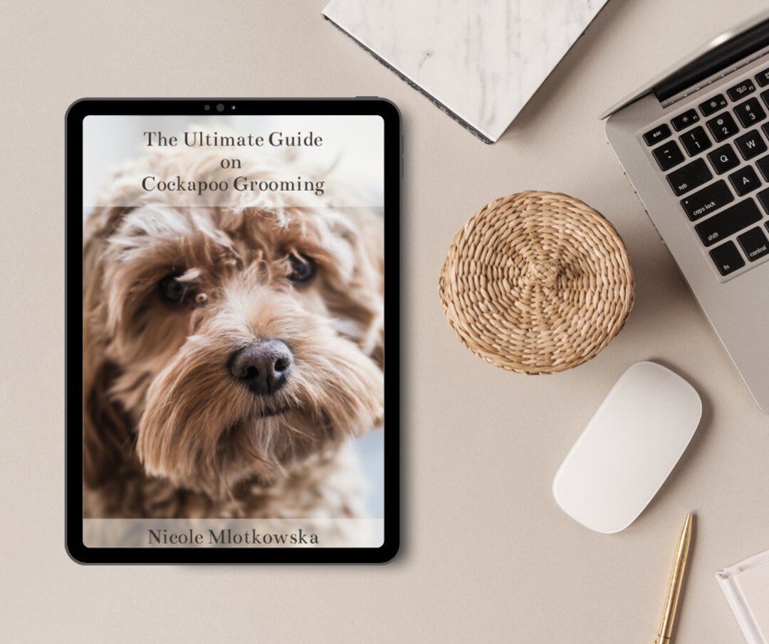 The Ultimate Guide on Cockapoo Grooming EBOOK Dog Grooming COURSE ...
