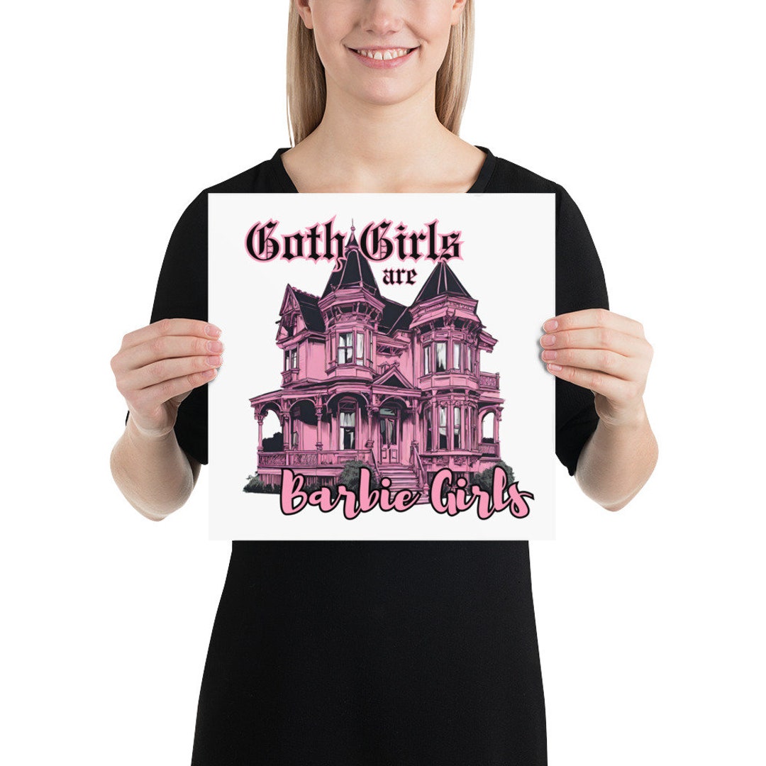 Goth Girls Are Barbie Girls Wall Art, Goth Print, Barbie Girl Poster ...