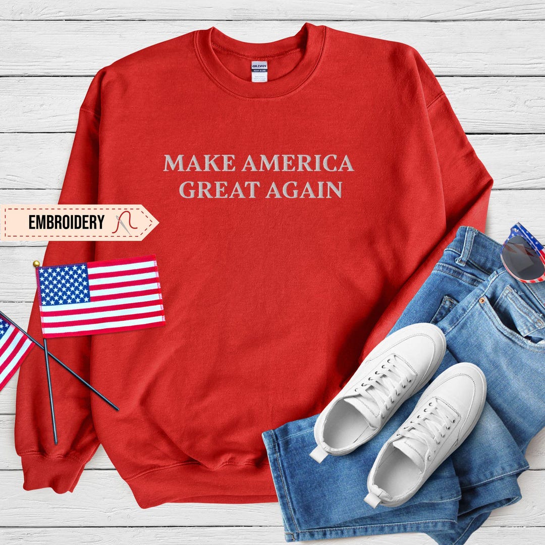 MAGA Embroidered Sweatshirt, Make America Great Again Crewneck Sweater ...