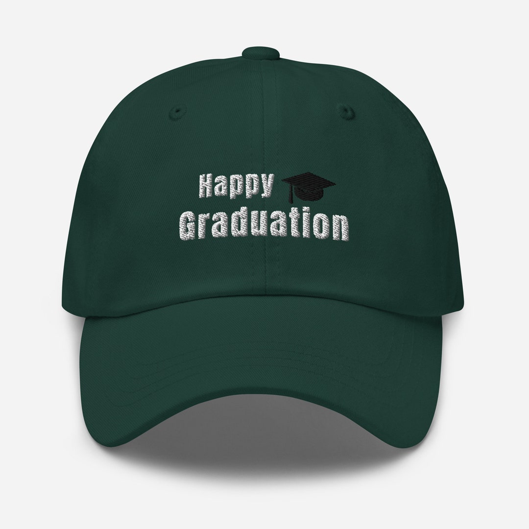 Happy Graduation Hat Embroidered Happy Graduation 2024 Dad Hat ...