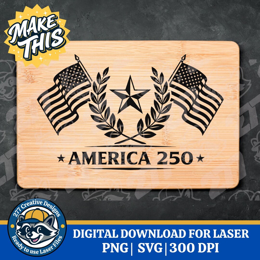 American Flags 250 Anniversary SVG PNG Laser Cut File, Sublimation ...