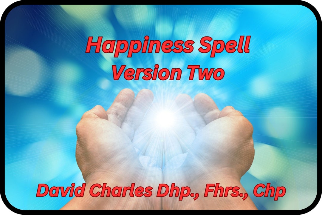 Happiness Spell Version Two Spell to Bring Joy to Your Life Spell to ...
