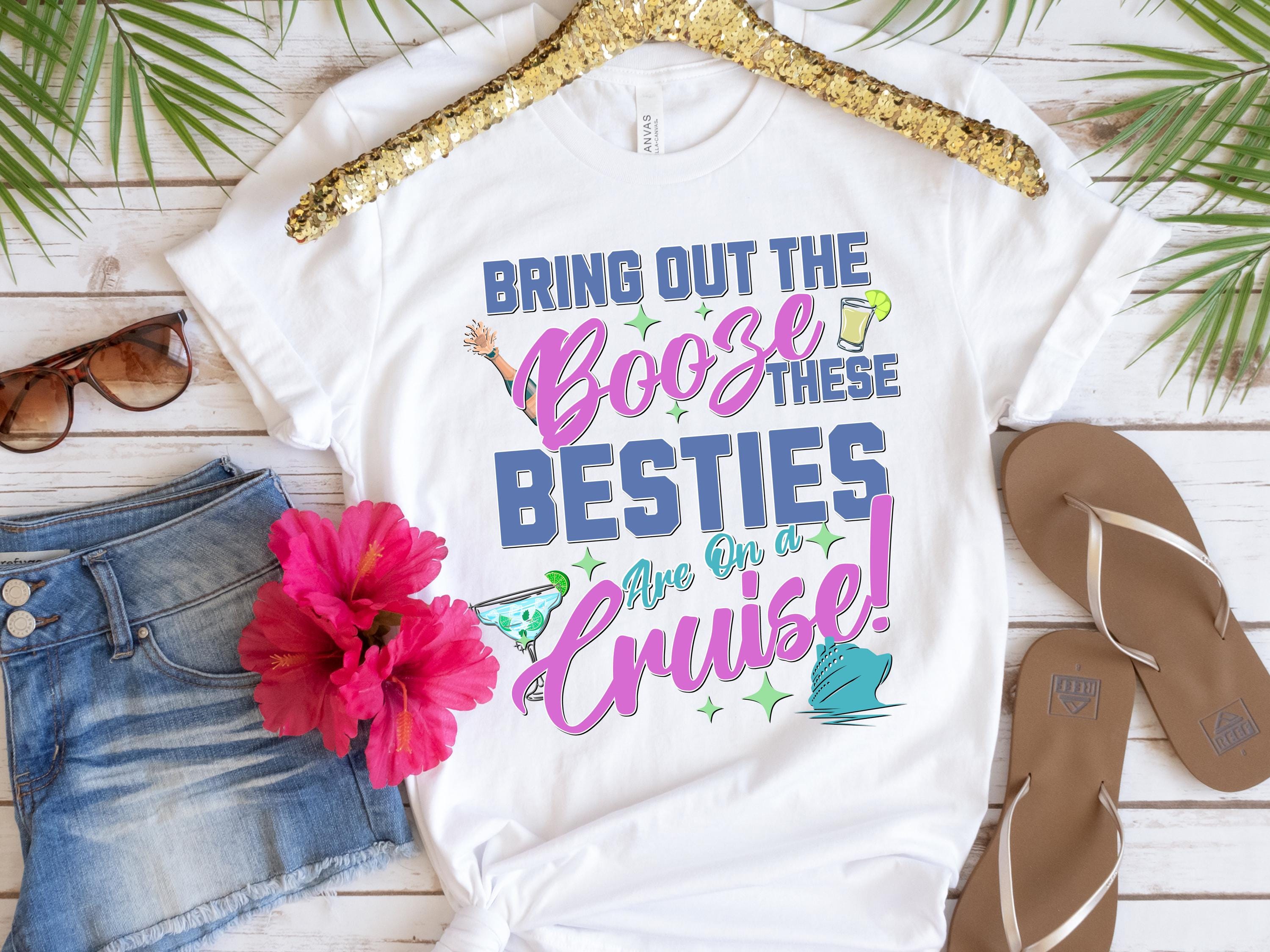 Bestie Cruise Shirt, Funny Booze Cruise Shirt for Bestie Trip, Cruise ...