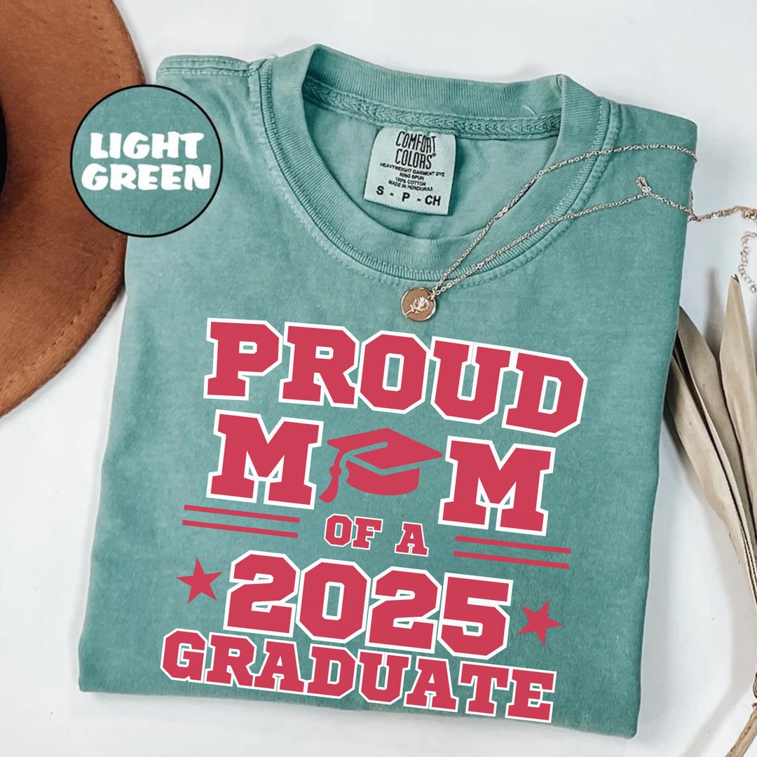 Class of 2025 Mom Shirt, Proud Mom of a Graduate Shirt, Graduation Mom ...