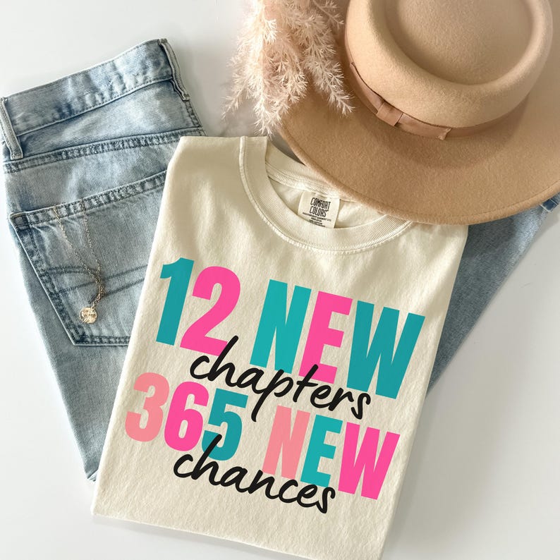 12 New Chapters 365 New Chances , New Year 2025 T Shirt , Group Shirt ...