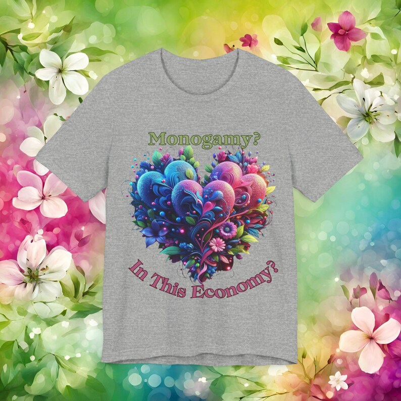 Polyamory Pride Shirt Monogamy in This Economy Whimsical Floral Heart ...
